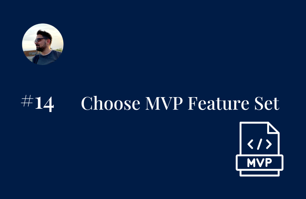 Specify Your Minimum Viable Product (MVP) Feature Set | Pavel Tashev